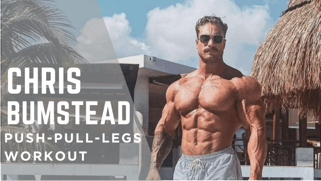 Chris Bumstead's Push-Pull-Legs Workout: The Complete Guide - Brainflow