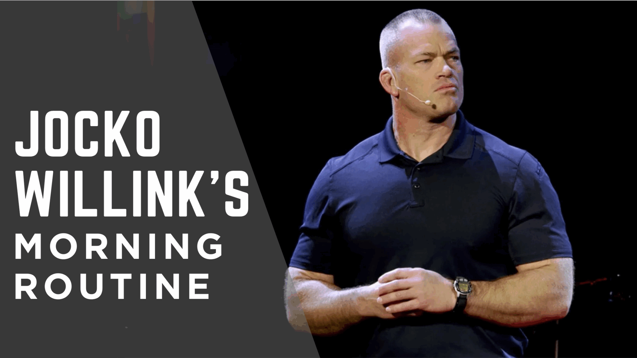 Jocko Willink’s 4:30 AM Morning Routine: How a Navy SEAL Wins the Day ...