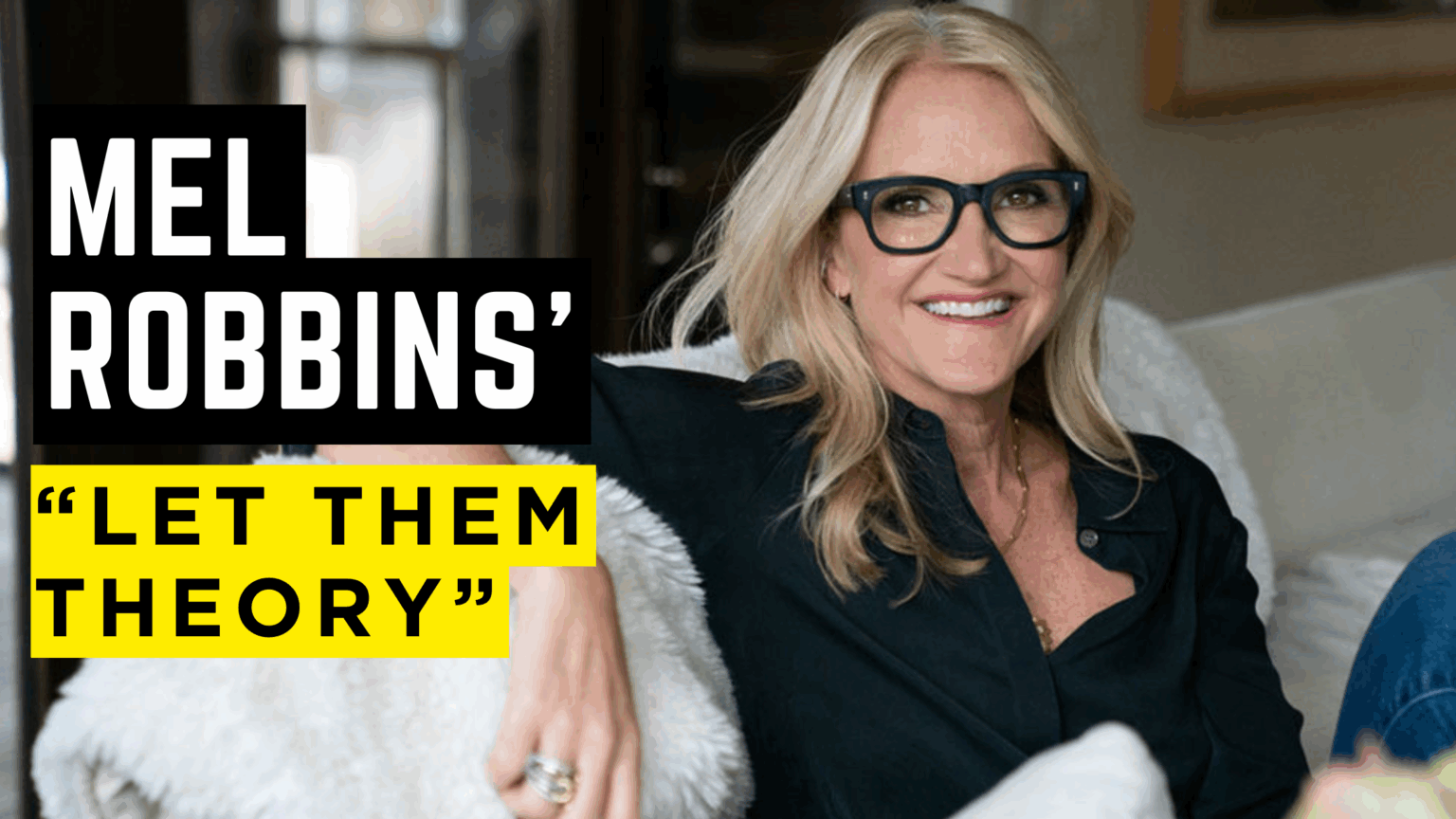 Mel Robbins' "Let Them" Theory: The Viral 2-Word Life Hack - Brainflow
